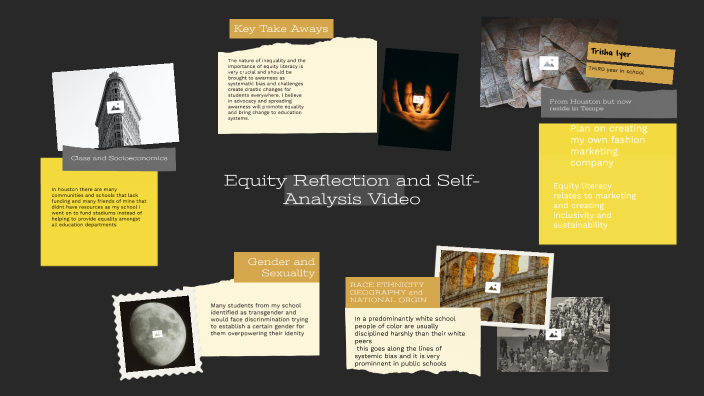 Equity Reflection and Self-Analysis Video by Trisha Iyer on Prezi