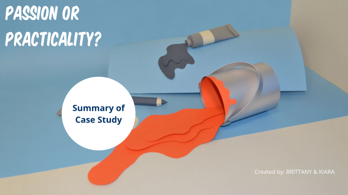 PASSION VS PRACTICALITY by Brittany Dominics on Prezi