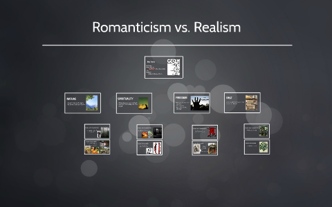Romanticism vs. Realism by Jean Turman on Prezi