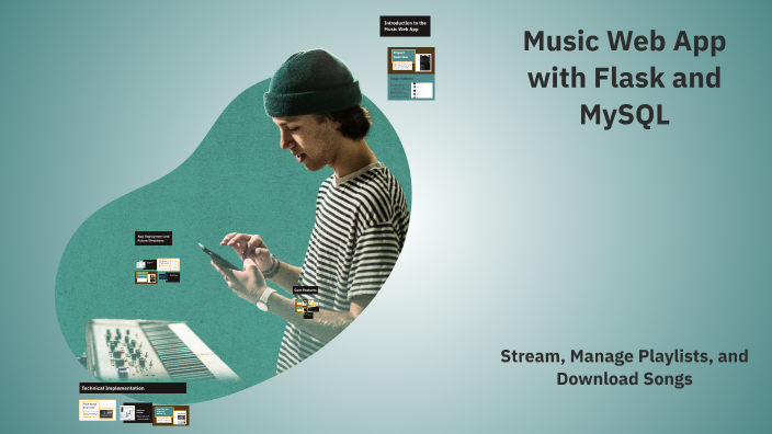 Music Web App with Flask and MySQL by Manasa Jami on Prezi