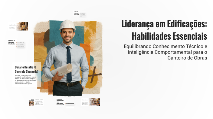 Liderança em Edificações: Habilidades Essenciais by Marciele Lago on Prezi