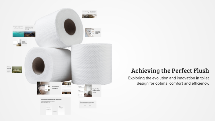 Achieving the Perfect Flush by E Tramontana on Prezi