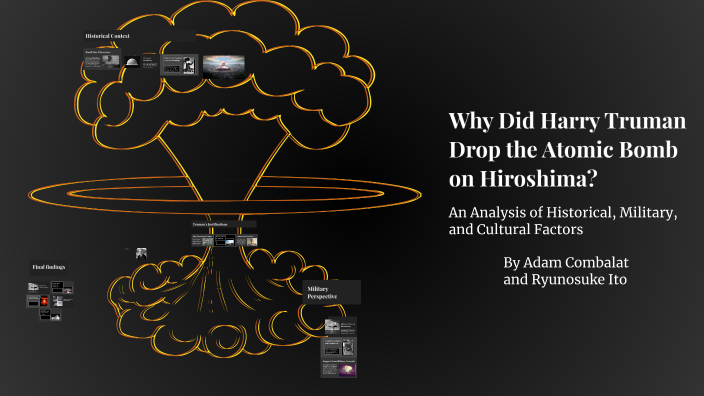 Why Did Harry Truman Drop the Atomic Bomb on Hiroshima? by Ryunosuke ...