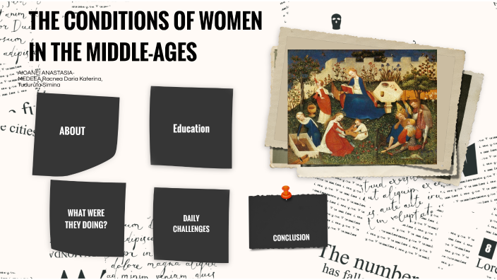 the condition of women in the middle-ages by Daria Katerina Racnea on Prezi