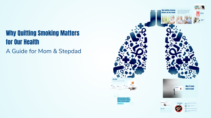 Why Quitting Smoking Matters for Our Health by Gabriele Grunau on Prezi