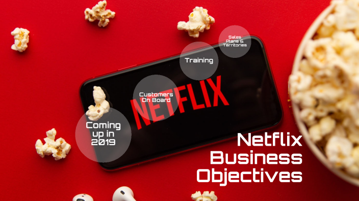 Netflix Business Objectives by Comguy FOG on Prezi