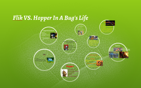 Flik VS. Hopper In A Bug's Life by Jessica Garcia on Prezi