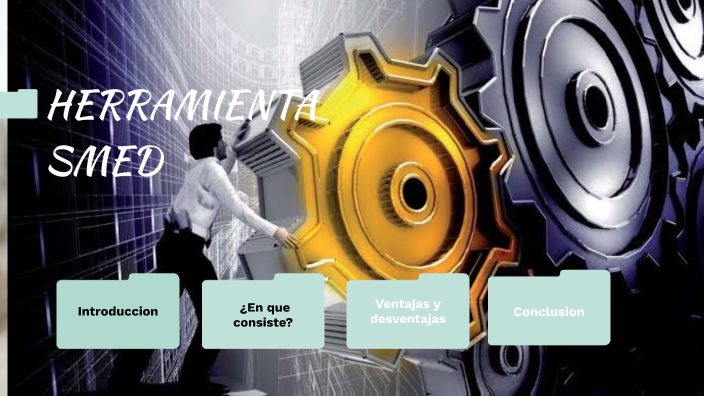HERRAMIENTA SMED by MEIBI VIOLETA MONTELONGO GONZALEZ on Prezi