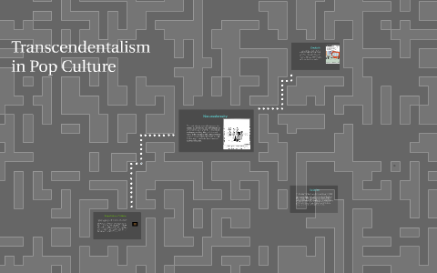 Transcendentalism in Pop Culture by Mitchell Johnson on Prezi