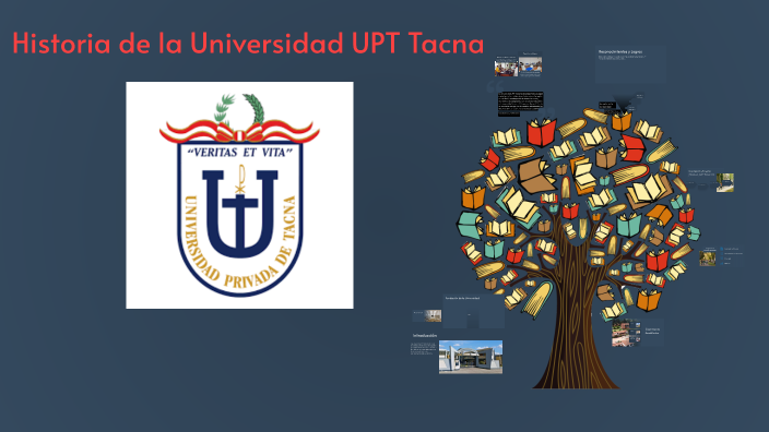 Historia de la Universidad UPT Tacna by MAURICIO ANDRES PACHECO PAREDES ...