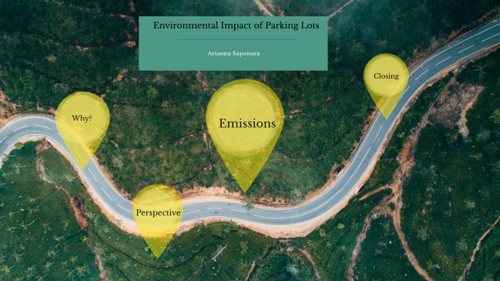 Environmental Impact of Parking Lots by Arianna Saponara on Prezi