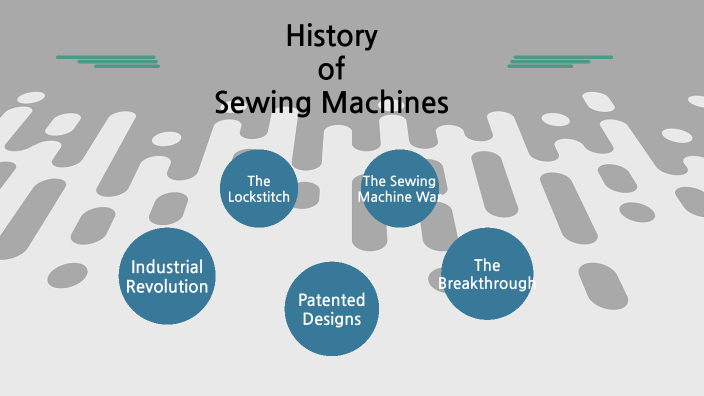 The History of Sewing Machines by Christina Ubochi on Prezi