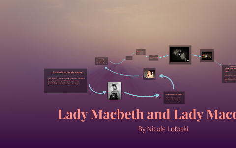 Lady Macbeth and Lady Macduff by nicole lotoski on Prezi