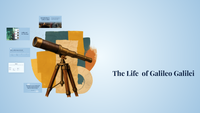 The Life and Contributions of Galileo Galilei by Pablo Zhang on Prezi