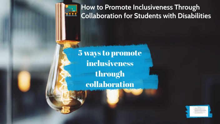 How to Promote Inclusiveness Through Collaboration for Students with ...