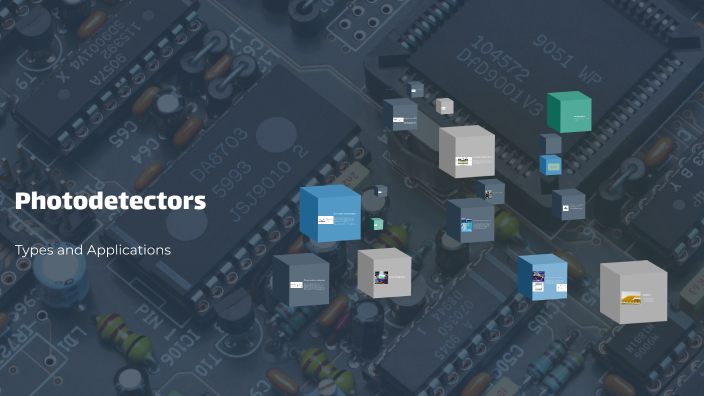 Photodetectors: Types and Applications by Maria Levonyan on Prezi