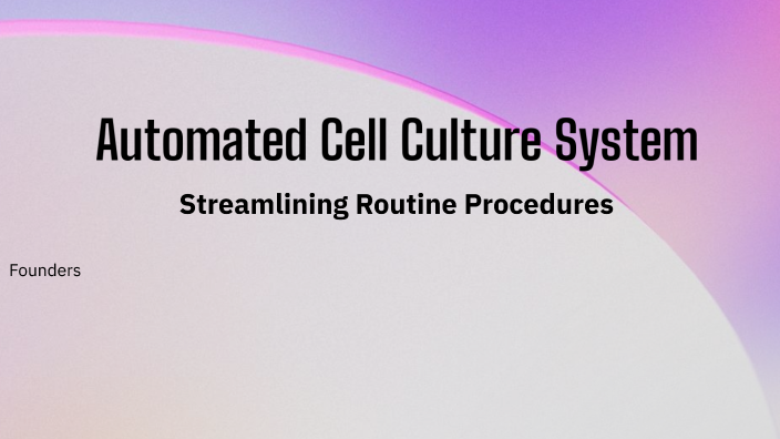 Automated Cell Culture System by Ines Drissi Qeytoni on Prezi