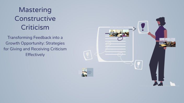 Mastering Constructive Criticism by Cameron Dishmon on Prezi
