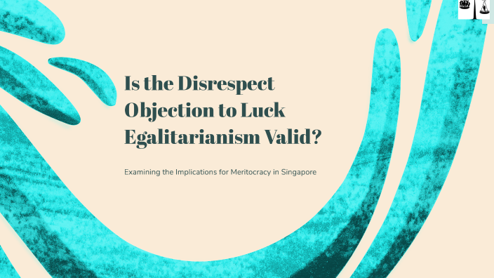 Examining the Disrespect Objection to Luck Egalitarianism by Jasmine ...