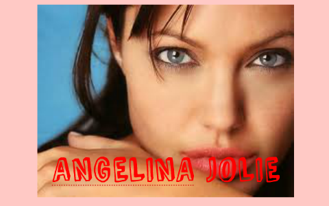 ANGELINA JOLIE by Caro Moreno on Prezi