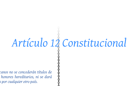 ARTÍCULO 12 CONSTITUCIONAL by edith montoya on Prezi