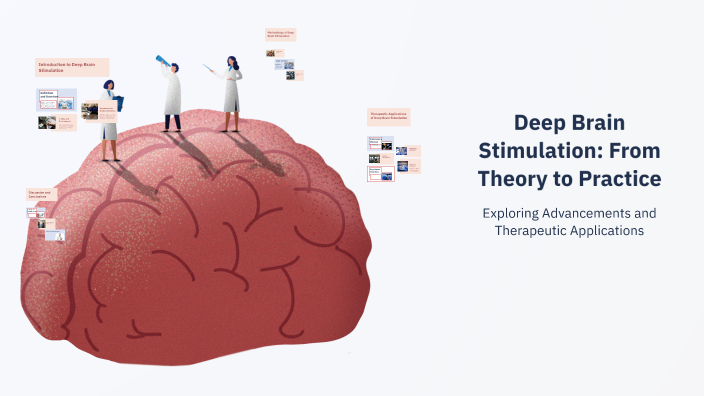 Deep Brain Stimulation: From Theory to Practice by Katerina K on Prezi