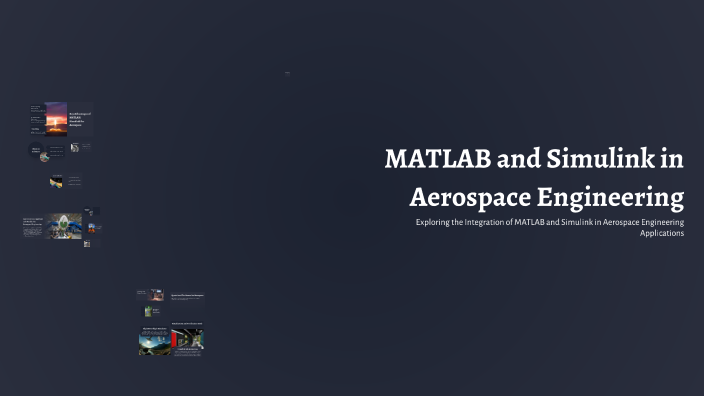 MATLAB and Simulink in Aerospace Engineering by Davi Leitao on Prezi