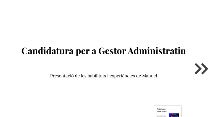 Candidatura per a Gestor Administratiu by Manu Agustin on Prezi