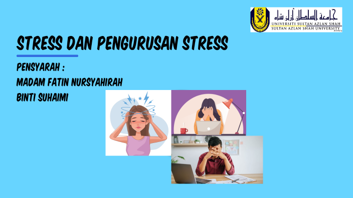 Stress Dan Pengurusan Stress by Sirhan Nafiz Raslam on Prezi