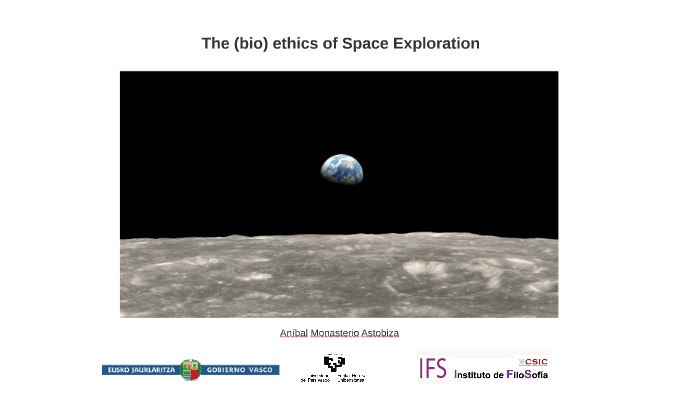 The (bio) ethics of Space Exploration by Augusta per angusta on Prezi