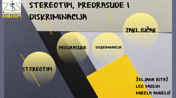 STEREOTIPI, PREDRASUDE I DISKRIMINCIJA by Zeljana Ritaz on Prezi