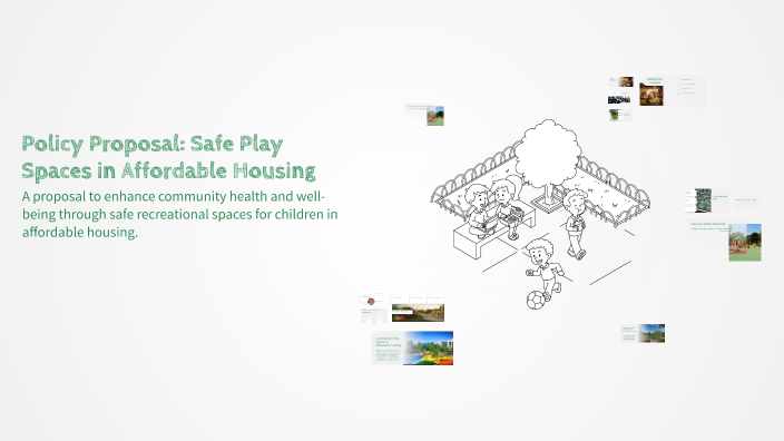 Policy Proposal: Safe Play Spaces in Affordable Housing by Mandy on Prezi