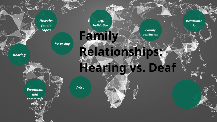 Family Relationships: Hearing vs. Deaf by neida salas on Prezi