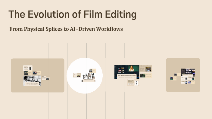 The Evolution of Film Editing by Arimae Solomon on Prezi