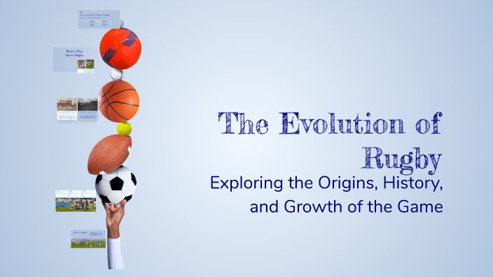 The Evolution of Rugby by aldair tesillo on Prezi