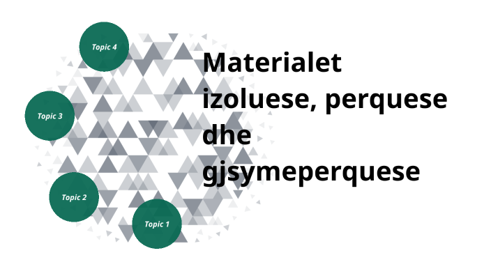 Materialet izoluese, perquese dhe gjysmeperquese by Dion Krasniqi on Prezi