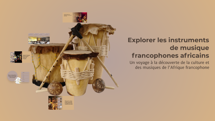 Exploring African Francophone Musical Instruments by Nqgql on Prezi