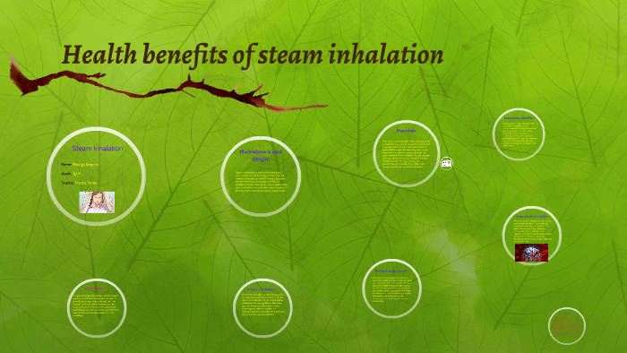 Health benefits of steam inhalation by Rodrigo Segovia on Prezi
