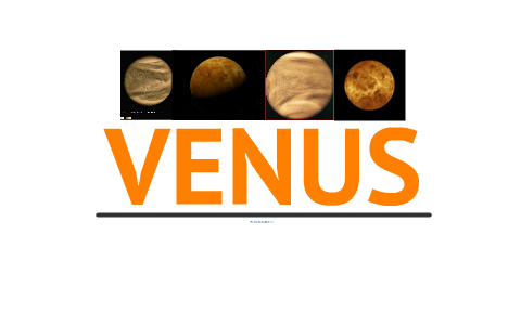Venus Science Project by Lauren Canete on Prezi