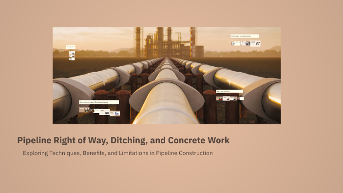 Pipeline Right of Way, Ditching, and Concrete Work by pimp pimp on Prezi