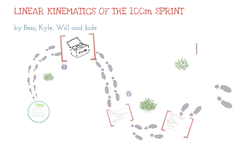 LINEAR KINEMATICS OF THE 100m SPRINT by Jade Strugnell on Prezi