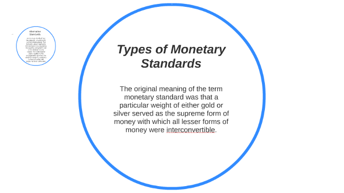 Types of Monetary Standards by venuz montero on Prezi