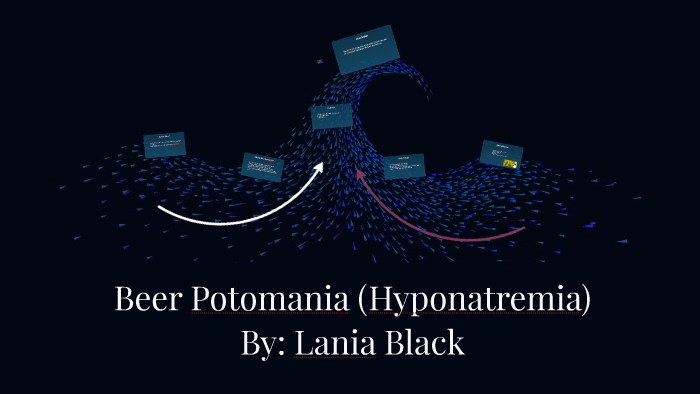 Beer Potomania (Hyponatremia) by lania black on Prezi