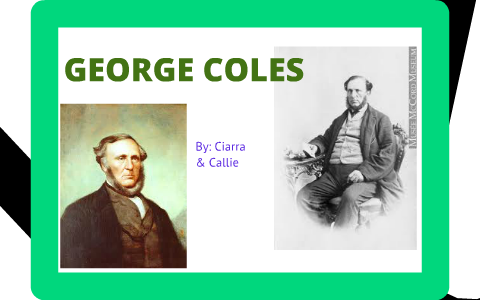 George Coles by Ciarra McCormick on Prezi