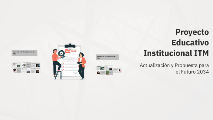 Proyecto Educativo Institucional ITM by ximena valencia on Prezi