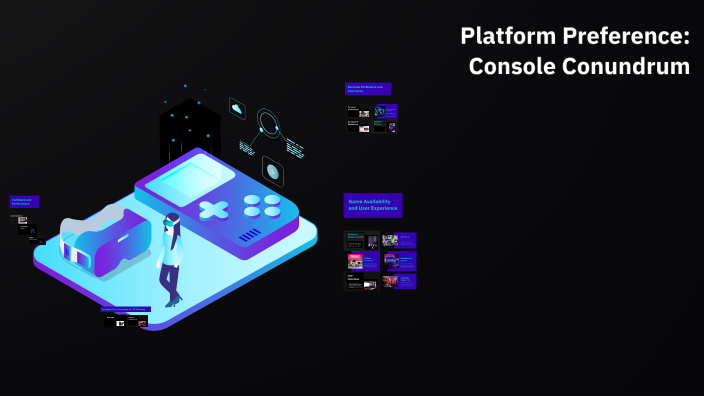 Platform Preference & Console Conundrum by Brandon Imar on Prezi
