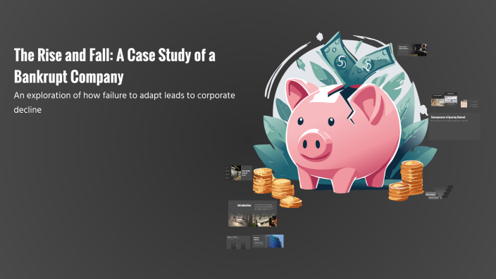 The Rise and Fall: A Case Study of a Bankrupt Company by ghanshyam sah ...