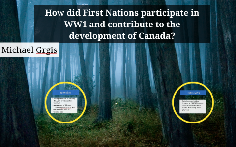 How did First Nations participate in WW1 and contribute to t by Michael ...