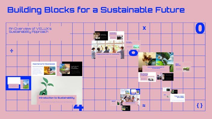 Building Blocks for a Sustainable Future by Wouter de Groot on Prezi