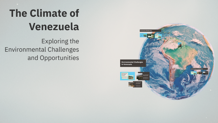 The Climate of Venezuela by Norah De Bisschop on Prezi